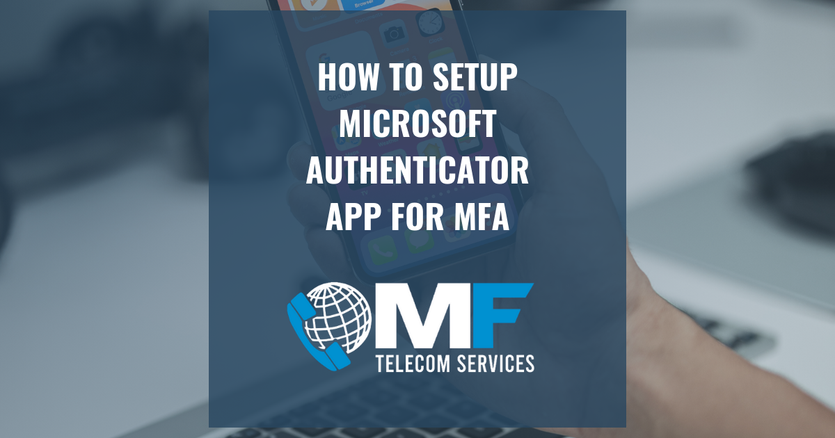 How to Setup Microsoft Authenticator App for MFA